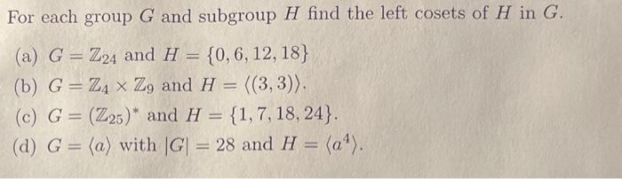 Solved For each group G and subgroup H find the left cosets | Chegg.com
