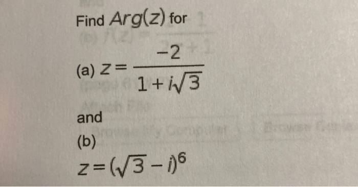 Solved Find Arg(z) for -2 (a) z= 1+13 and (b) z=(3-1) | Chegg.com