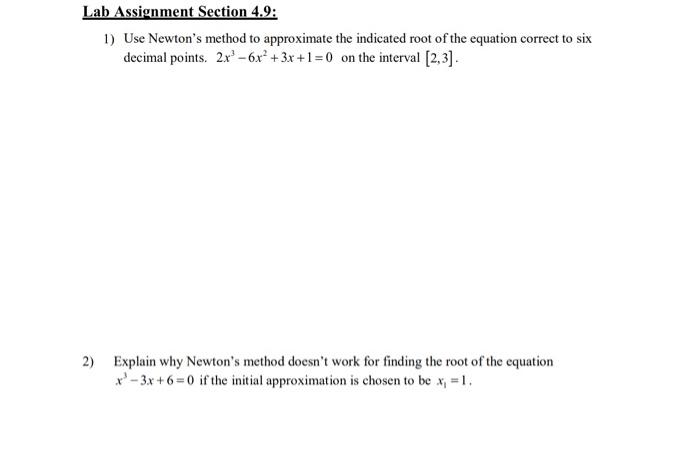 Solved 1) Use Newton's method to approximate the indicated | Chegg.com