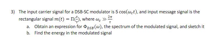 Solved The input carrier signal for a DSB-SC modulator is | Chegg.com