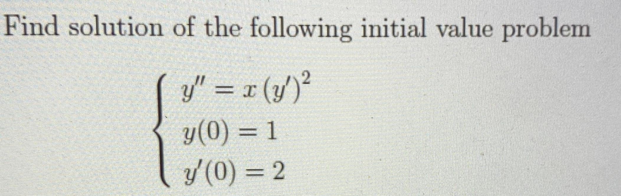 Solved Find solution of the following initial value | Chegg.com