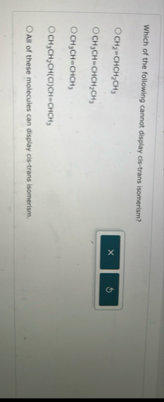 Solved Which of the following cannot display cis-trans | Chegg.com
