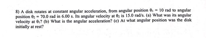 Solved 8 A Disk Rotates At Constant Angular Acceleration
