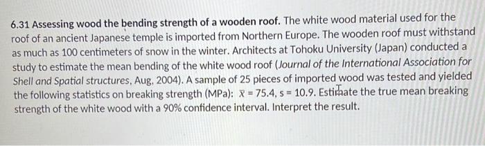 Solved 6.31 Assessing wood the bending strength of a wooden | Chegg.com