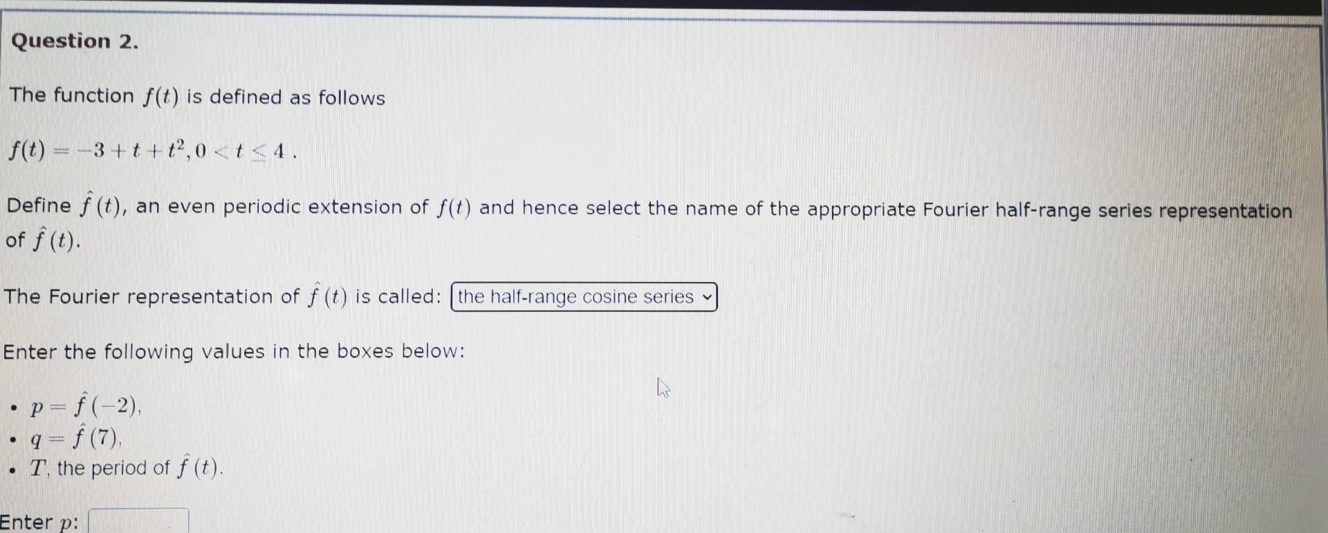 Solved The function f(t) is defined as follows | Chegg.com