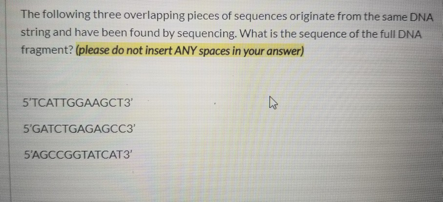 Solved The following three overlapping pieces of sequences | Chegg.com