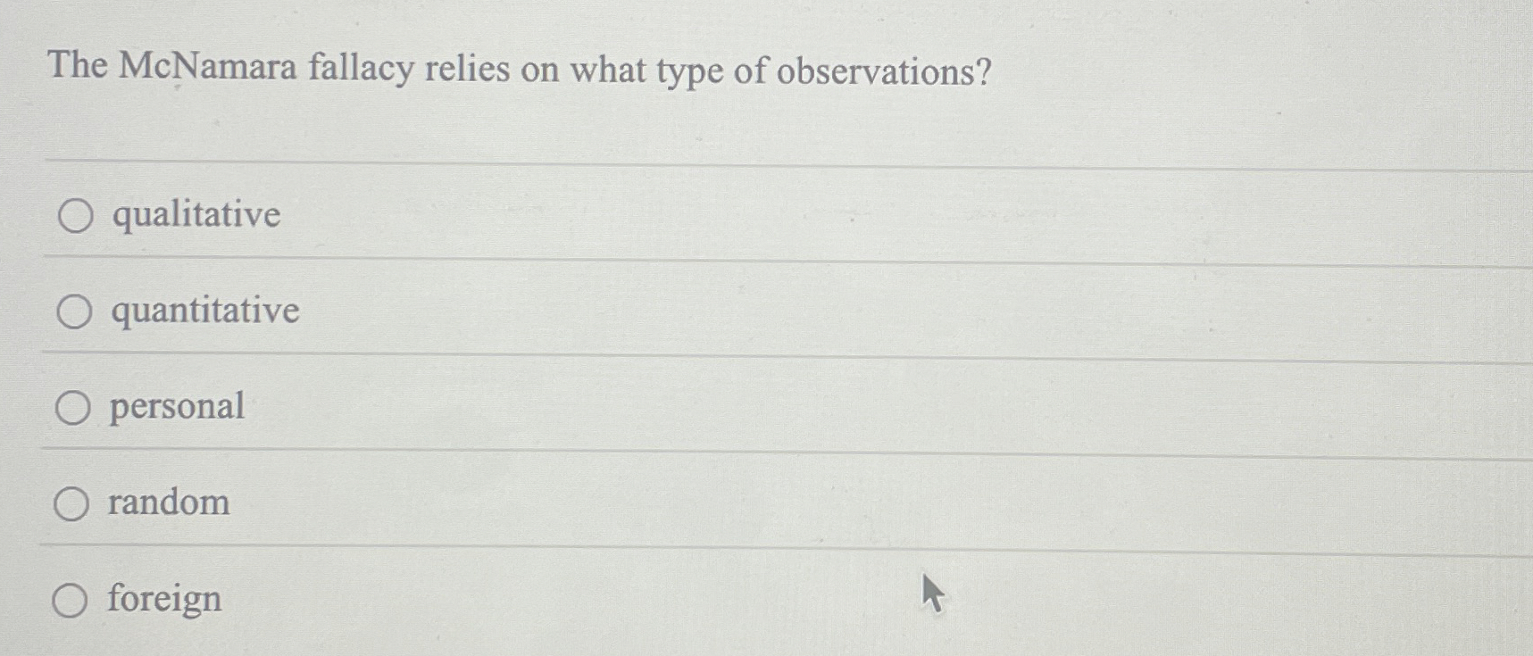 Solved The McNamara fallacy relies on what type of | Chegg.com
