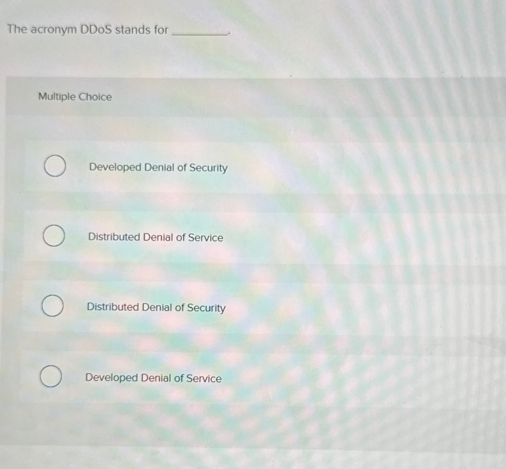 Solved The acronym DDoS stands forMultiple ChoiceDeveloped | Chegg.com