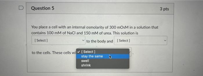 Solved You place a cell with an internal osmolarity of 300 | Chegg.com