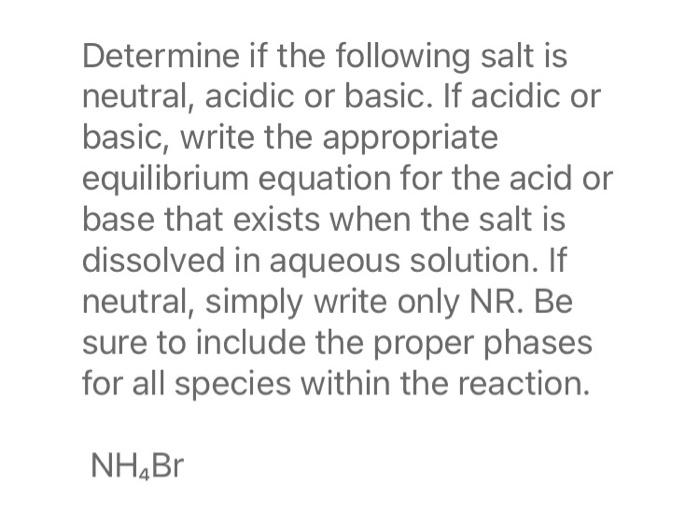 Solved Determine if the following salt is neutral, acidic or | Chegg.com