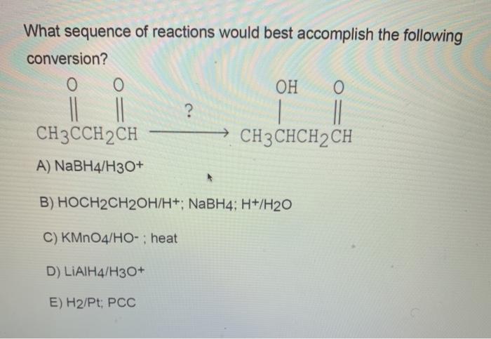 Solved What sequence of reactions would best accomplish the | Chegg.com