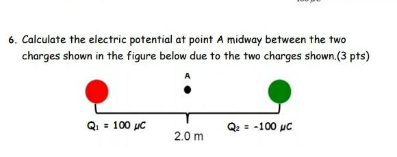 Solved 6. Calculate the electric potential at point A midway | Chegg.com