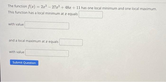 Solved The function f(x) = 2x3 – 27.x2 + 48x + 11 has one | Chegg.com