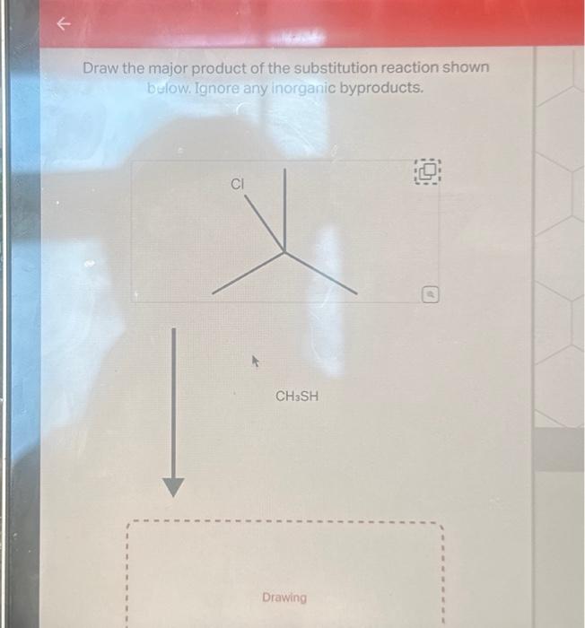 Solved Draw the major product of the substitution reaction | Chegg.com