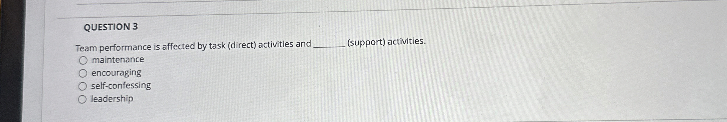 Solved QUESTION 3Team performance is affected by task | Chegg.com