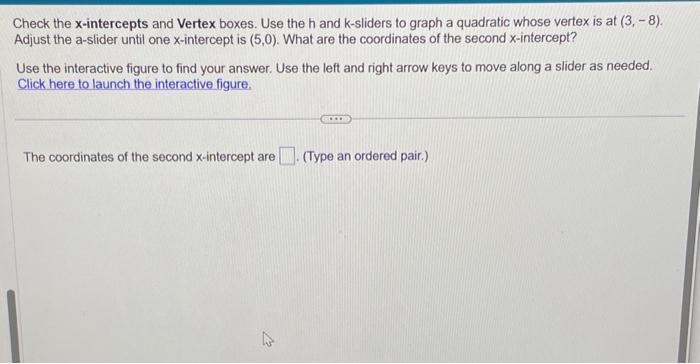 Solved Check the x-intercepts and Vertex boxes. Use the h | Chegg.com