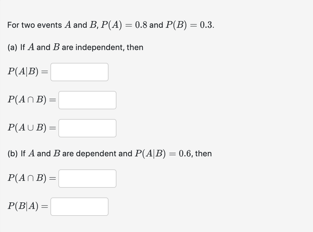 Solved For two events A and B,P(A)=0.8 ﻿and P(B)=0.3.(a) ﻿If | Chegg.com