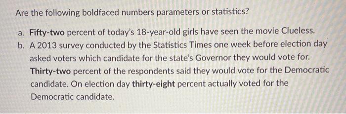 Solved Are the following boldfaced numbers parameters or | Chegg.com