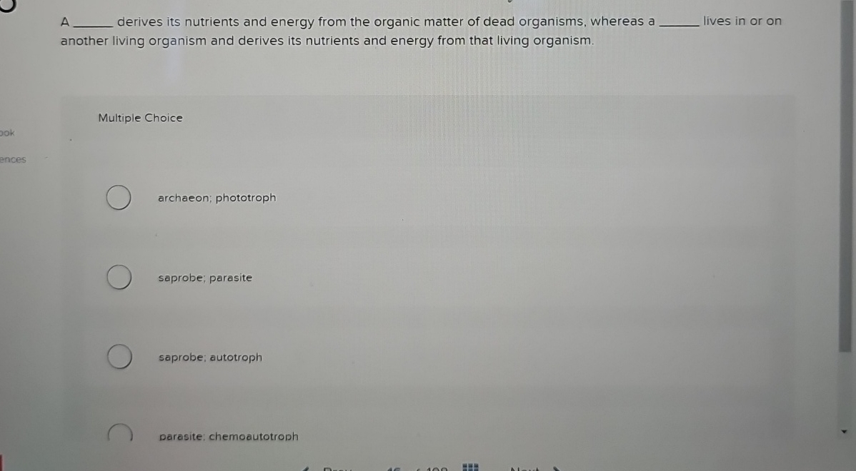 Solved A ﻿derives its nutrients and energy from the | Chegg.com