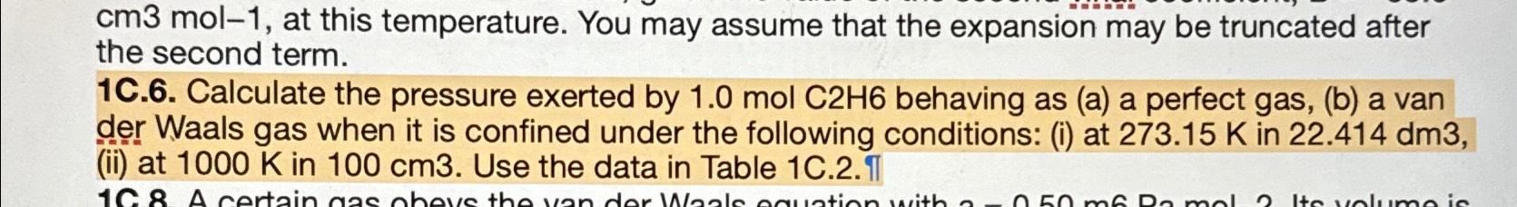 Solved Calculate the pressure exerted by 1.0molC2H6 behaving | Chegg.com