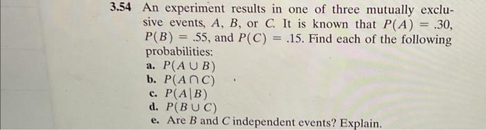 Solved 3.54 An experiment results in one of three mutually | Chegg.com