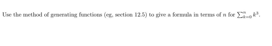 Solved Use The Method Of Generating Functions Eg Section 6065