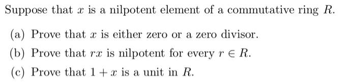 Solved Suppose that x is a nilpotent element of a | Chegg.com