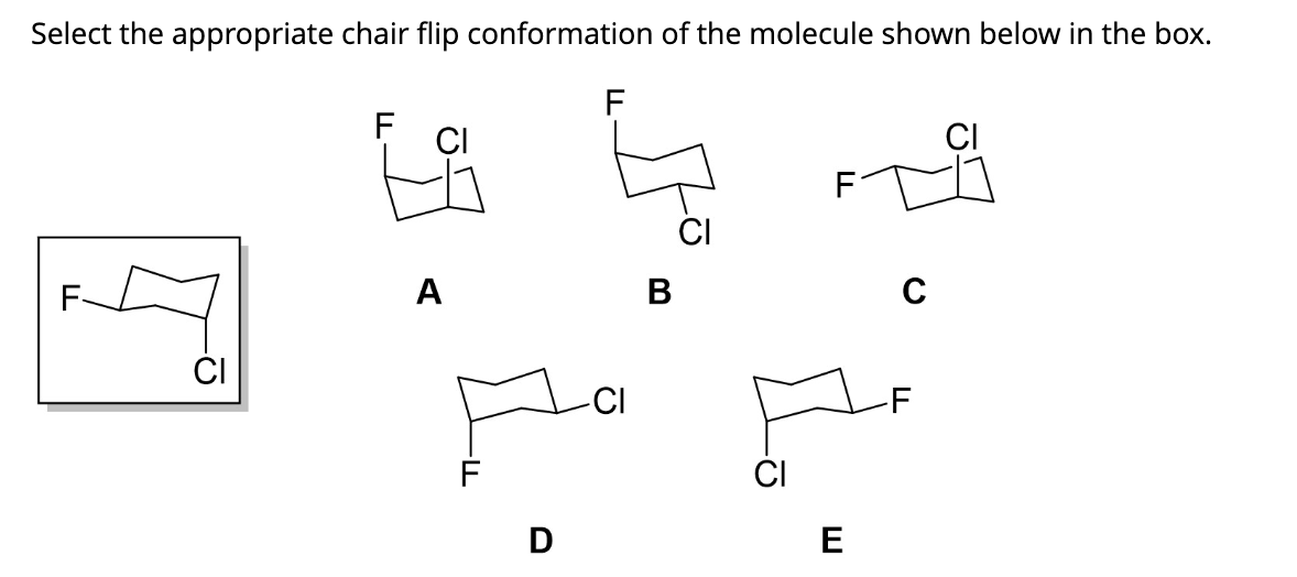 Solved Select the appropriate chair flip conformation of the | Chegg.com