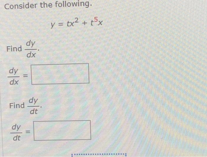 Solved Consider the following. y = tx2 + 5x Find dy dx dy dx | Chegg.com