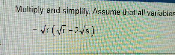 Solved Multiply and simplify. Assume that all | Chegg.com