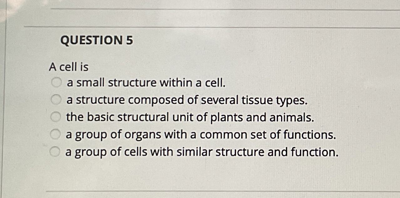Solved QUESTION 5A cell isa small structure within a cell.a | Chegg.com