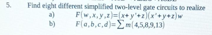 Solved 5. Find eight different simplified two-level gate | Chegg.com