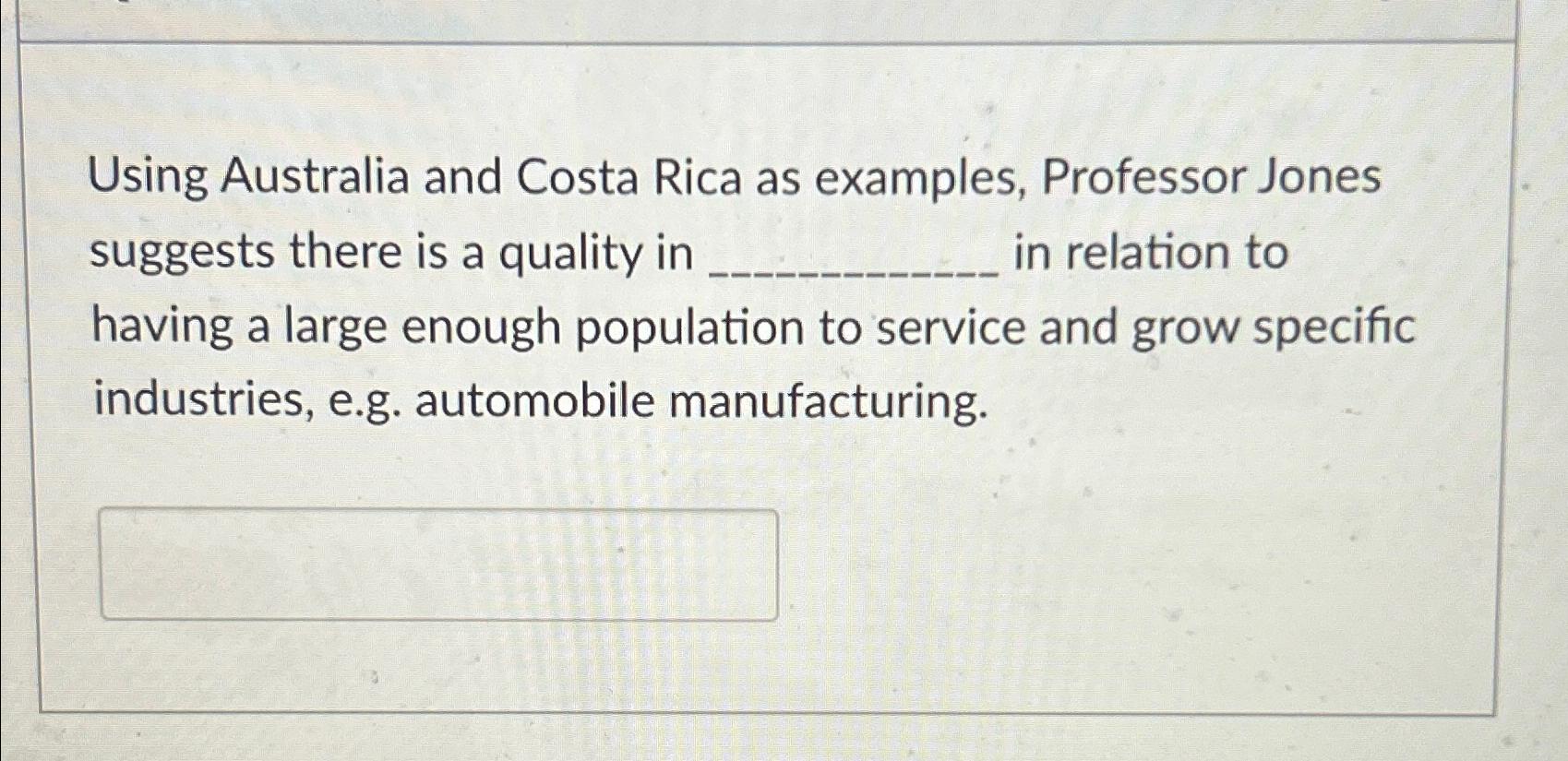 Solved Using Australia and Costa Rica as examples, Professor | Chegg.com