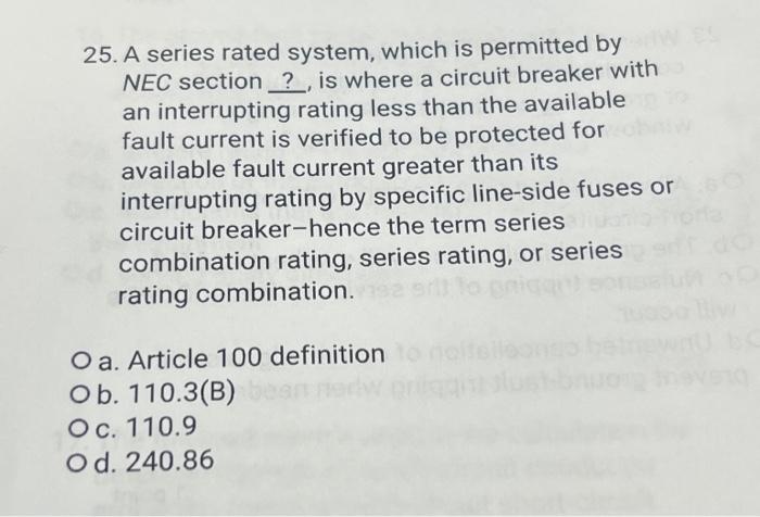Solved 25. A series rated system, which is permitted by NEC | Chegg.com