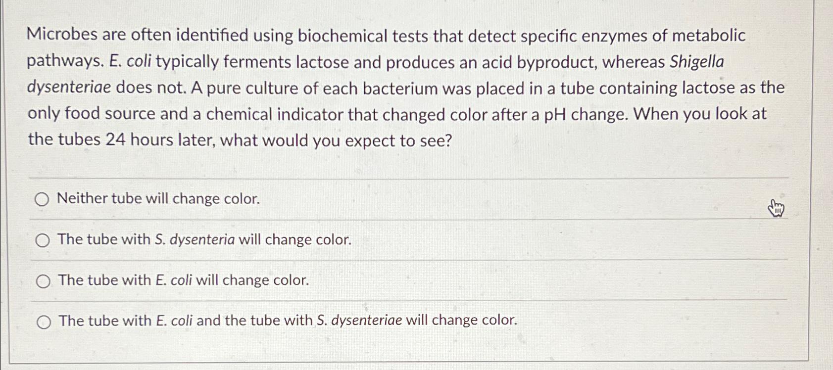 Solved Microbes are often identified using biochemical tests | Chegg.com