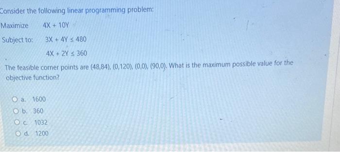 Solved Consider the following linear programming problem: | Chegg.com