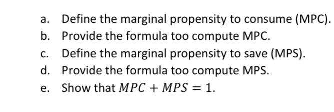 Solved a. Define the marginal propensity to consume (MPC). | Chegg.com