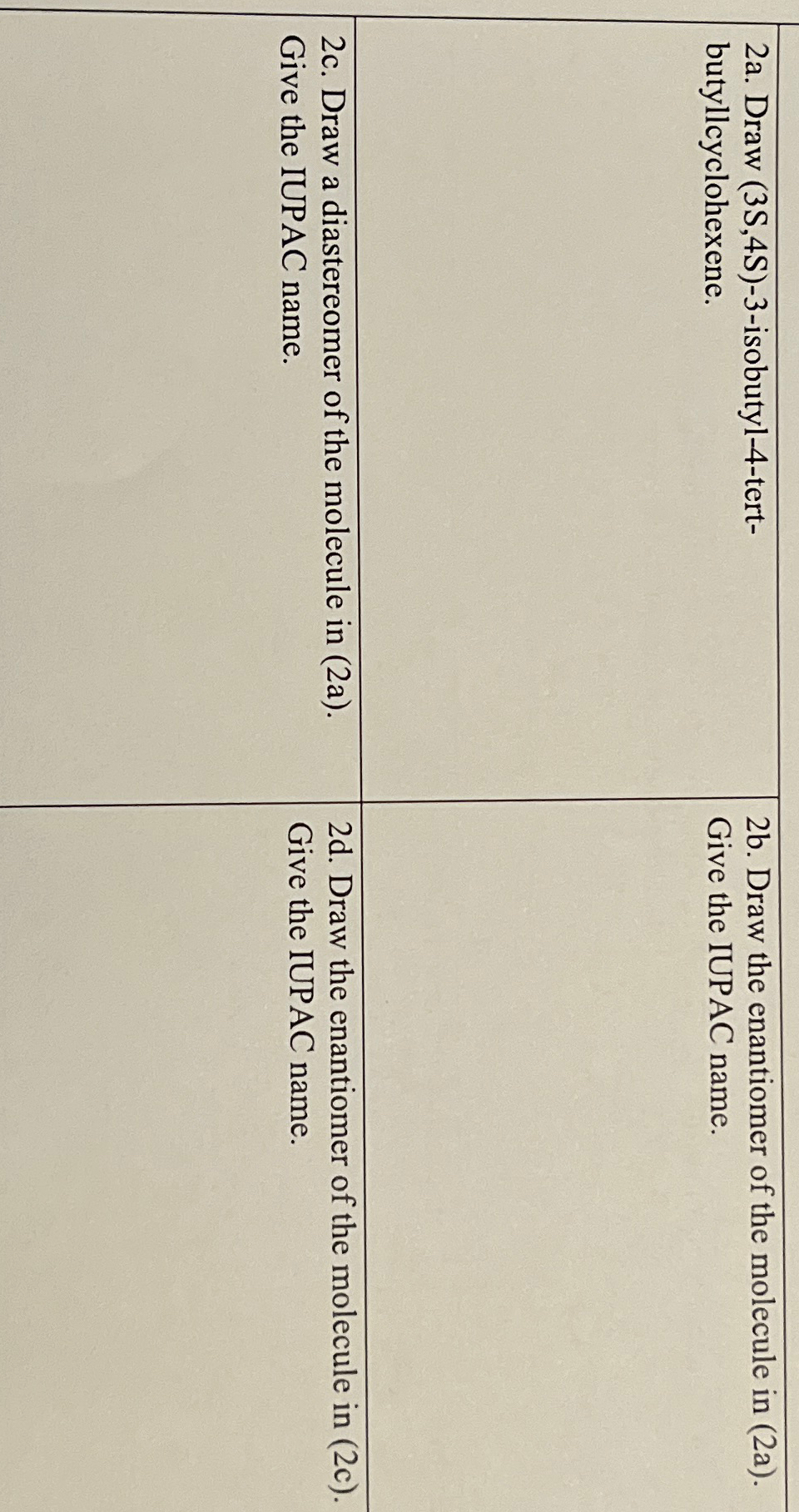 Solved Draw (3S,4S)-isobutyl-4-ter-butylcyclohexene. And | Chegg.com