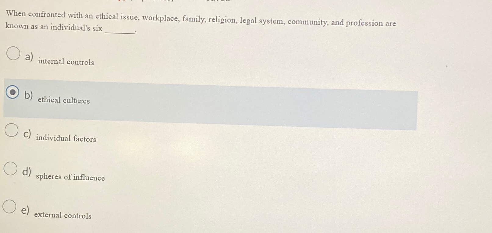 Solved When confronted with an ethical issue, workplace, | Chegg.com