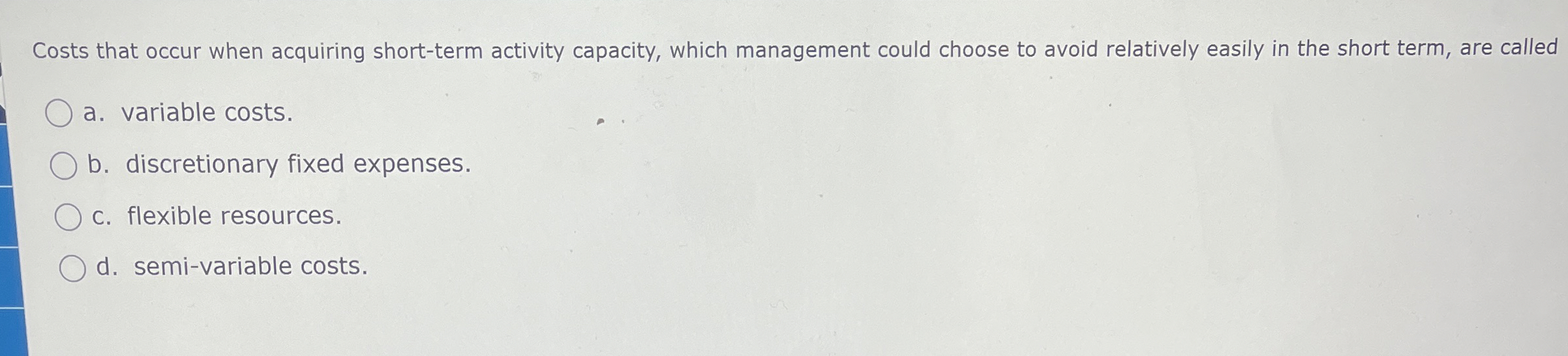 Solved Costs that occur when acquiring short-term activity | Chegg.com