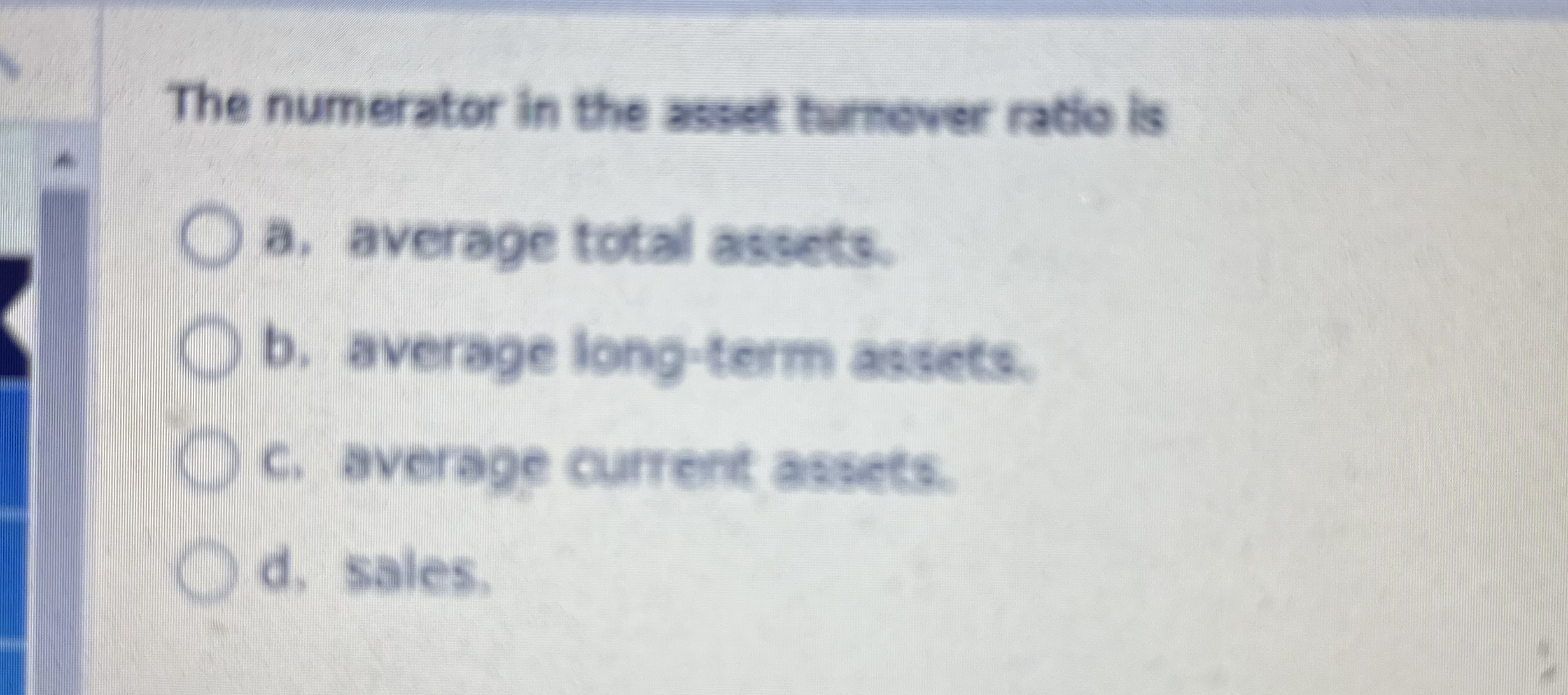 Solved The numerator in the asset hernever ratio isa. | Chegg.com
