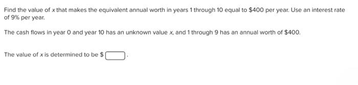 Solved Find the value of x that makes the equivalent annual | Chegg.com
