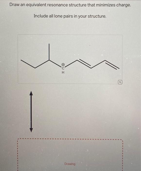 Solved Draw an equivalent resonance structure that minimizes | Chegg.com