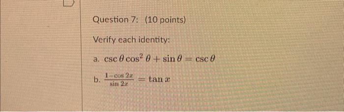 Solved Question 7: (10 points) Verify each identity: a. | Chegg.com