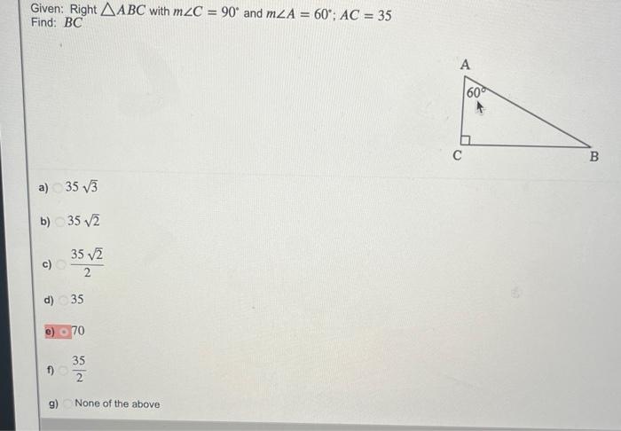 Solved Given: Right ABC with m∠C=90∘ and m∠A=60∘;AC=35 | Chegg.com