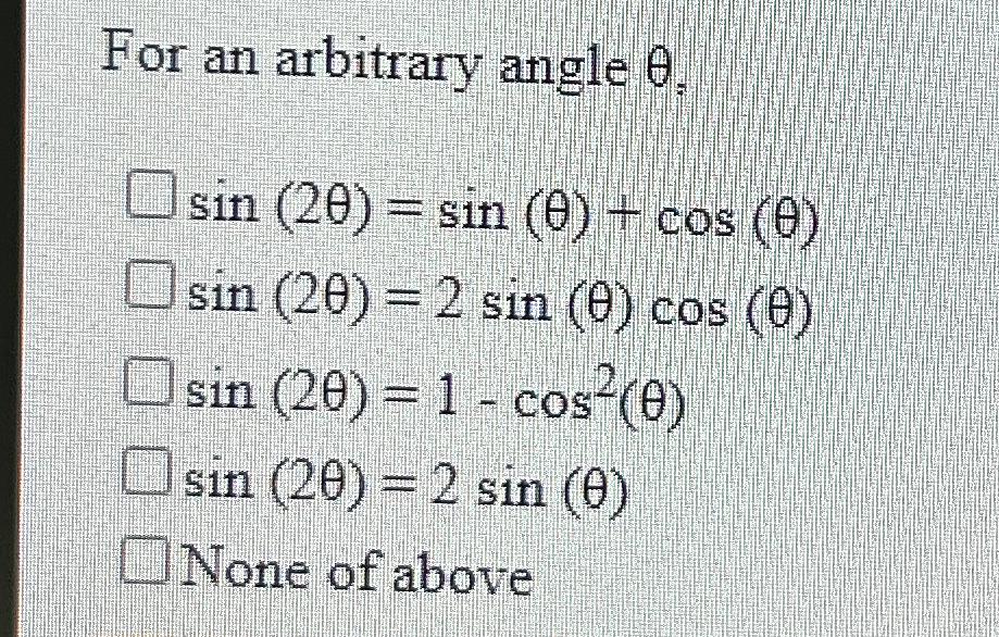 Solved For an arbitrary angle | Chegg.com