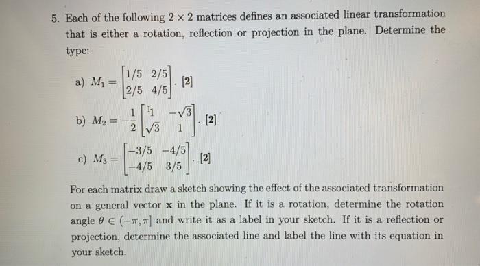 Solved 5. Each of the following 2 x 2 matrices defines an | Chegg.com