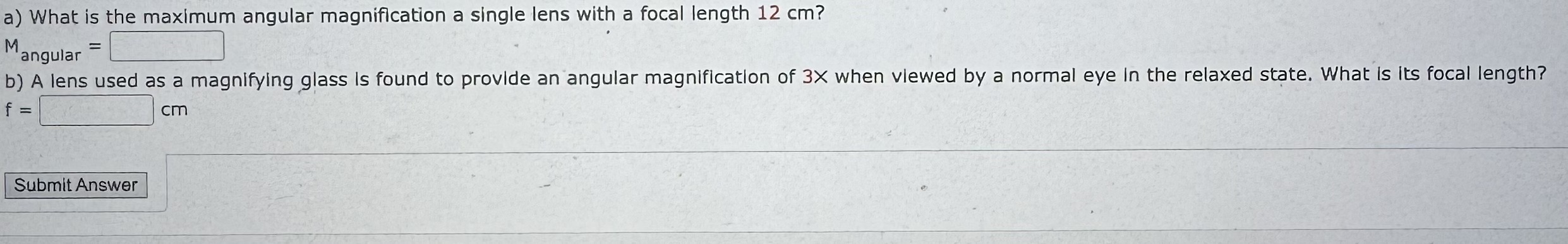 Solved a) ﻿What is the maximum angular magnification a | Chegg.com