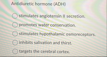 Solved Antidiuretic hormone (ADH)stimulates angiotensin II | Chegg.com