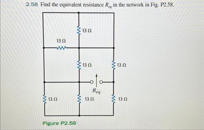 Solved 2.58 Find the equivalent resistance Req in the | Chegg.com